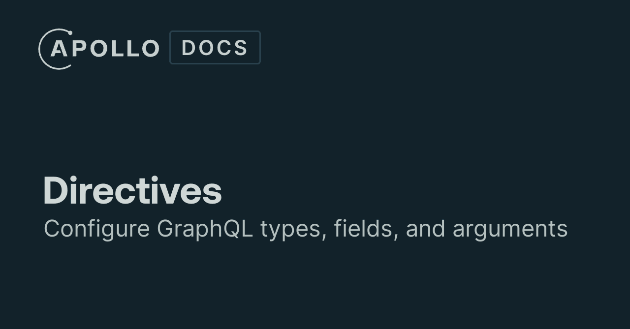 Directives - Apollo GraphQL Docs